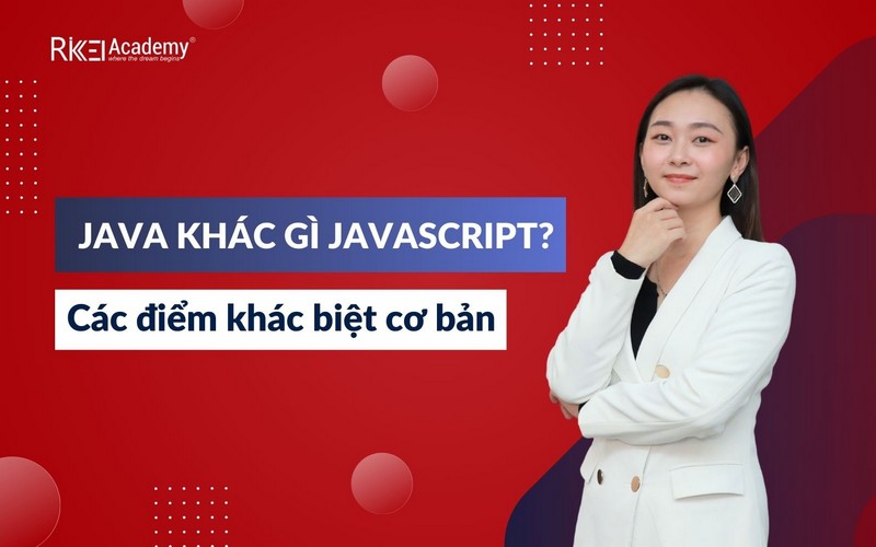 Java Và Javascript Những điểm Khác Biệt Cơ Bản